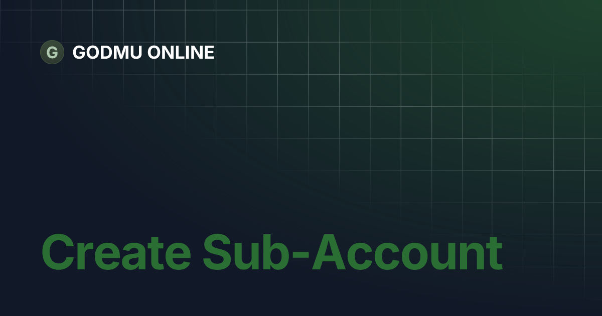 Create Sub-Account | GODMU ONLINE