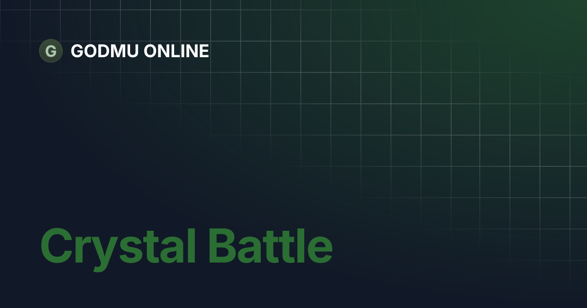 Crystal Battle | GODMU ONLINE