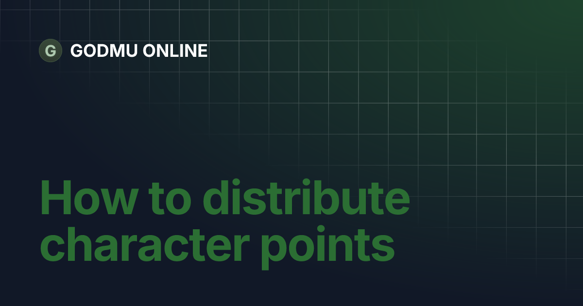 How to distribute character points | GODMU ONLINE